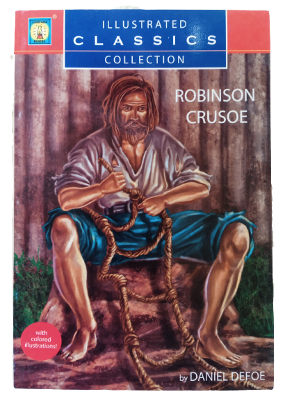 Illustrated Classics Collection: Robinson Crusoe by Daniel Defoe ...