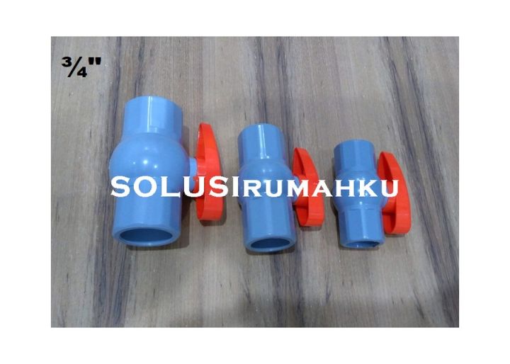 Stop Kran PVC 3/4 Ball Valve PVC 3/4 Inch Kran/Keran/Putaran Air 3/4 ...