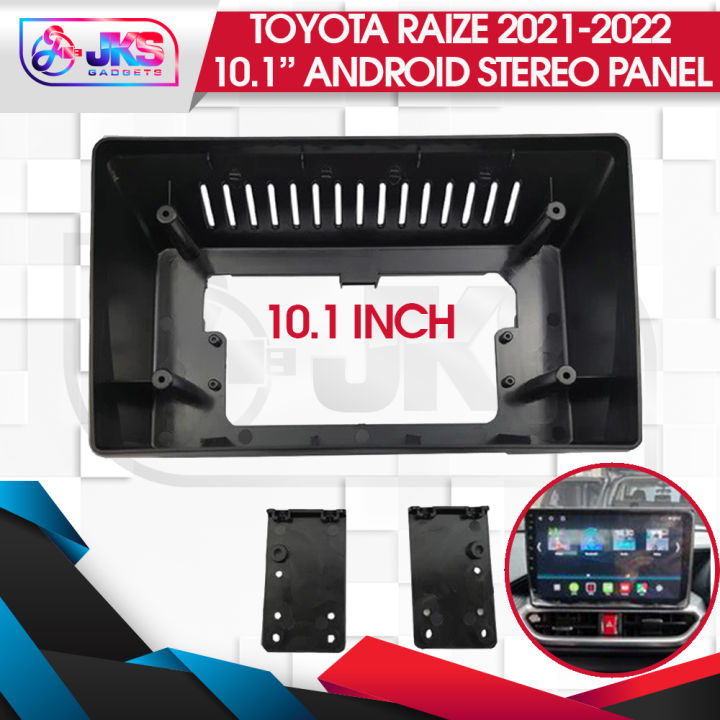 Toyota Raize 2021-2022 10.1" Inch Android Stereo Panel Frame | Lazada PH
