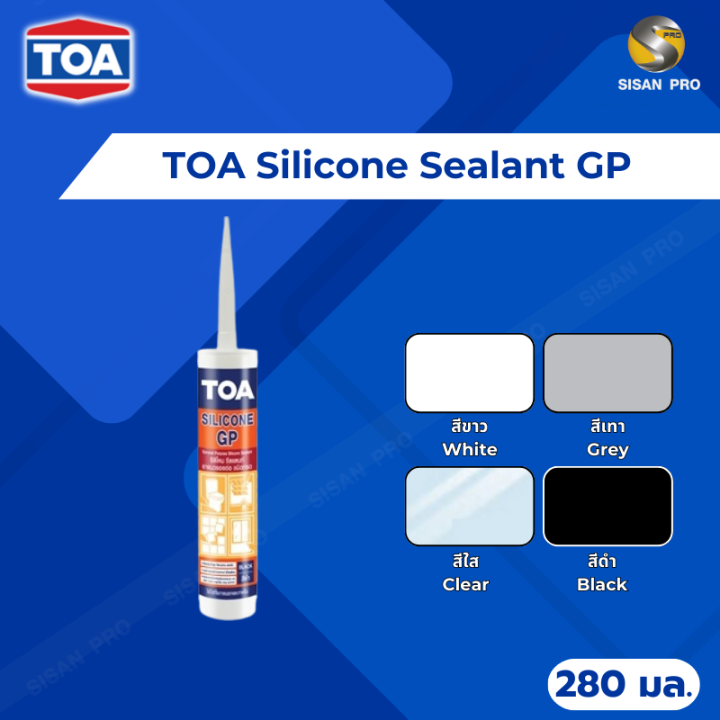 TOA Silicone Sealant GP ทีโอเอ ซิลิโคน ซีลแลนท์ จีพี ใช้สำหรับยาแนวรอยต่อ ชนิดกรด ขนาด 280 มล. ...