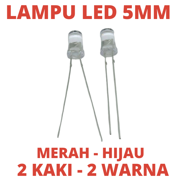 LAMPU LED 5MM 2 KAKI 2 WARNA MERAH - HIJAU (paket 100 BIJI) DIODA DIODE ...