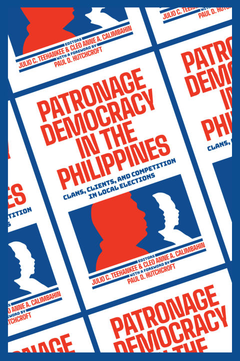 Patronage Democracy in the Philippines: Clans, Clients, and Competition ...