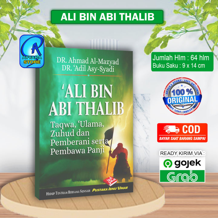 'ALI BIN ABI THALIB - Taqwa, 'Ulama, Zuhud dan Pemberani Serta Pembawa Panji - DR. Ahmad Al ...