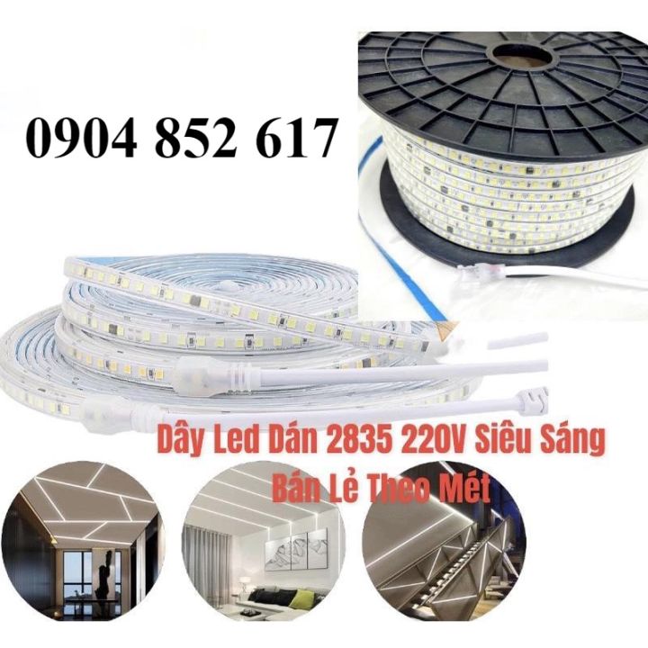 Đèn Led Dây Dán 2835 220V Siêu Sáng (Bán Theo Mét) Dễ Sử Dụng Trang Trí ...
