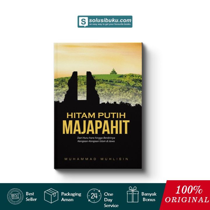 Buku Hitam Putih Majapahit : Dari Huru Hara Hingga Berdirinya Kerajaan2 Islam di Jawa (Araska ...