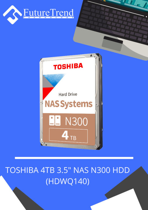Toshiba N300 4TB NAS 3.5-Inch Internal Hard Drive (HDWQ140) | Lazada