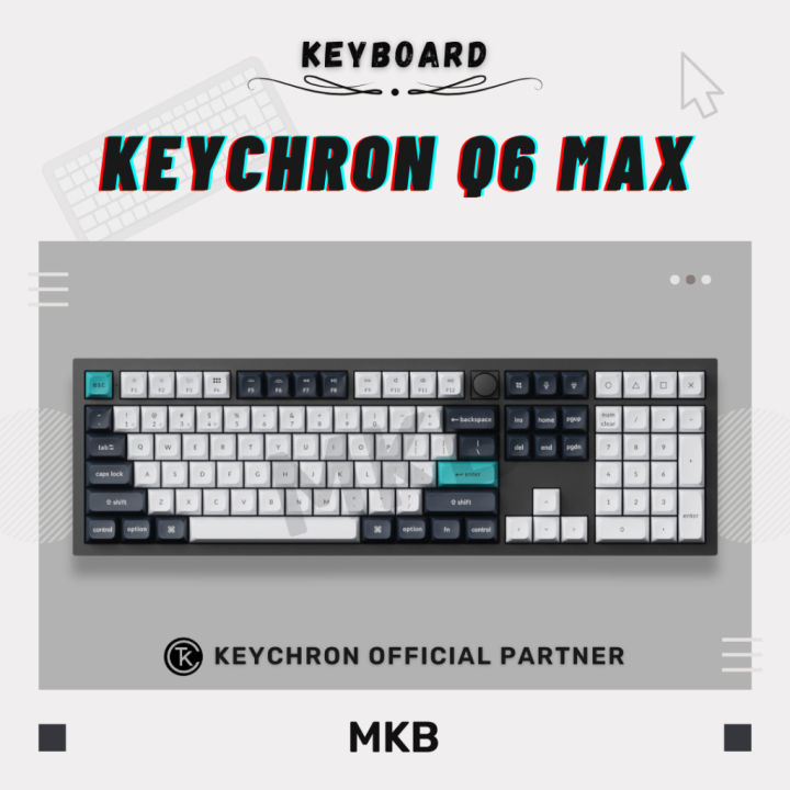 Keychron Q6 Max Wireless 100% Aluminium Body Hot-Swap Custom RGB QMK ...