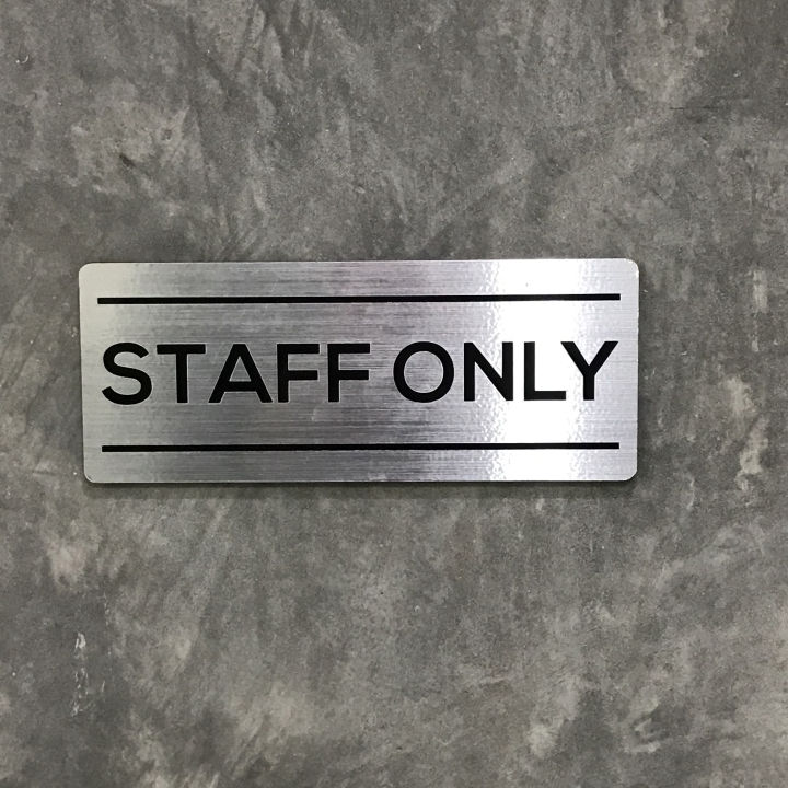 ป้าย staff only อะคิลิคดำ 3 มิลติด สติ๊กเกอร์ลาย สแตนเลส์ ไดคัด ...