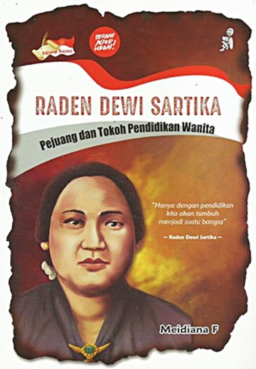RADEN DEWI SARTIKA PEJUANG DAN TOKOH PENDIDIKAN WANITA | Lazada Indonesia
