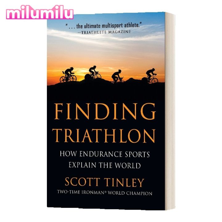 Milu Finding Triathlon How Endurance Sports Explain The World Original ...