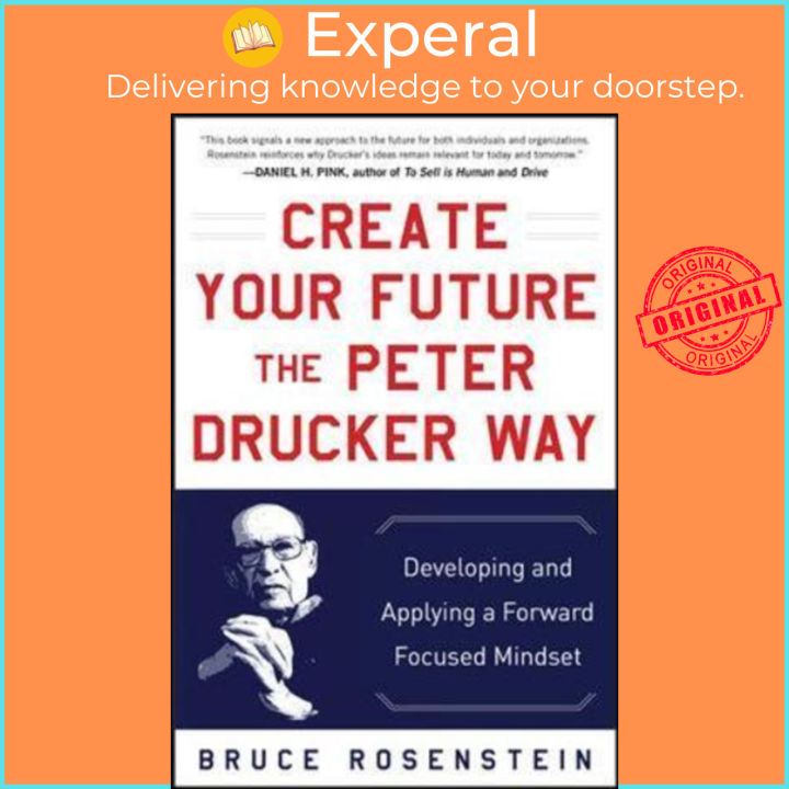 Create Your Future the Peter Drucker Way: Developing and Applying a ...