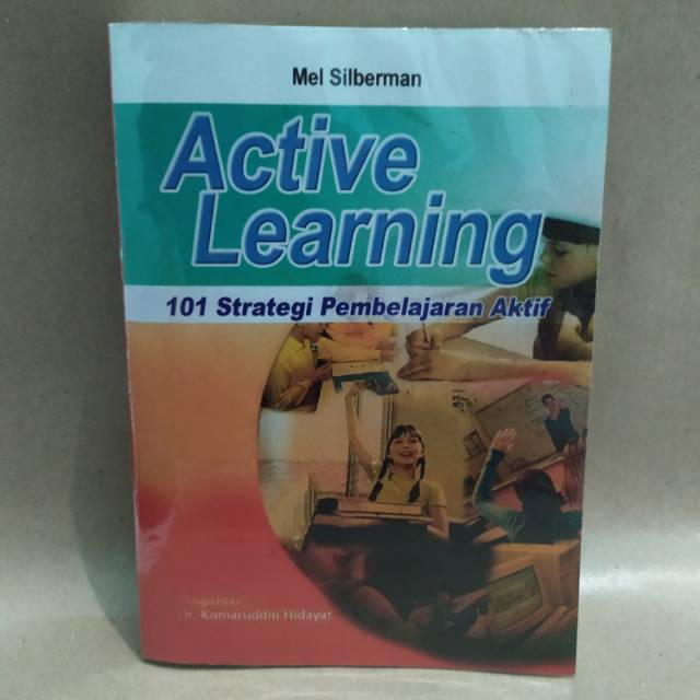 Active Learning 101 Strategi Pembelajaran Aktif Mel Silberman Lazada