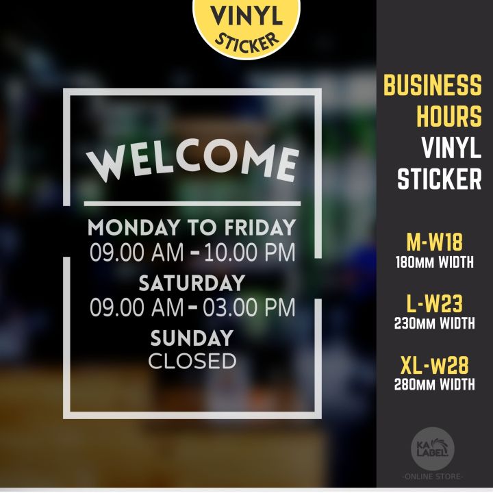 (Custom Made) BUSINESS HOURS / OPEN DAILY / MON TO FRI / WELCOME ...