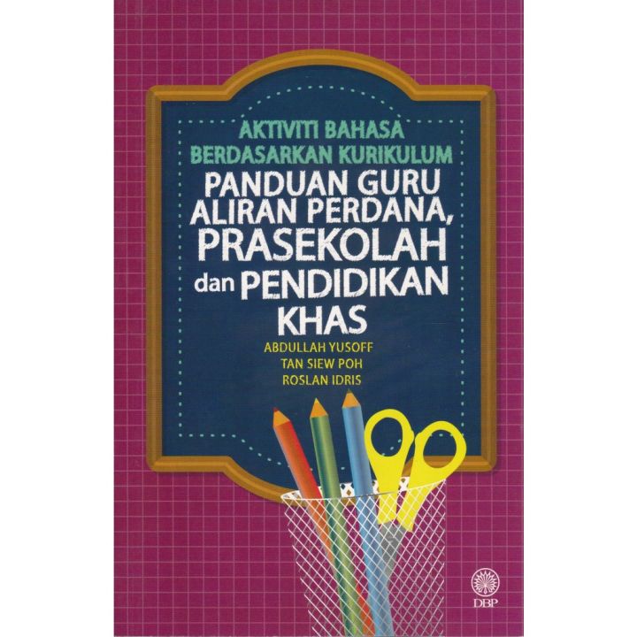 DBP: Aktiviti Bahasa Berdasarkan Kurikulum Panduan Guru Aliran Perdana ...