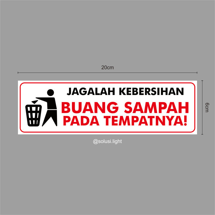 Stiker BUANG SAMPAH Sticker JAGA KEBERSIHAN 20 x 6cm Vinyl Waterproof ...