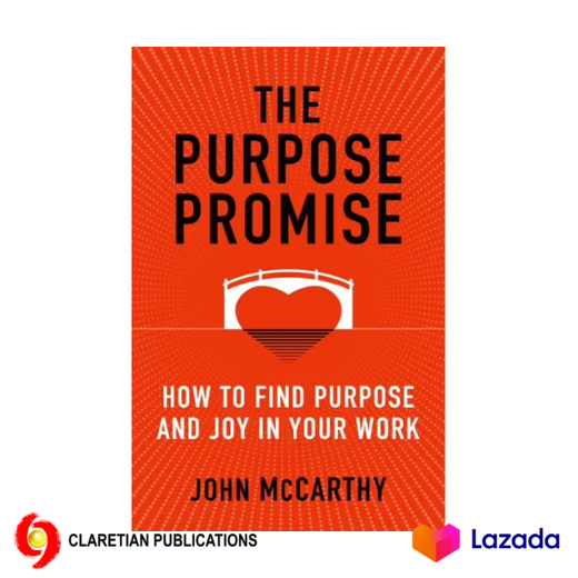 The Purpose Promise - How to Find Purpose and Joy In Your Work | Lazada PH