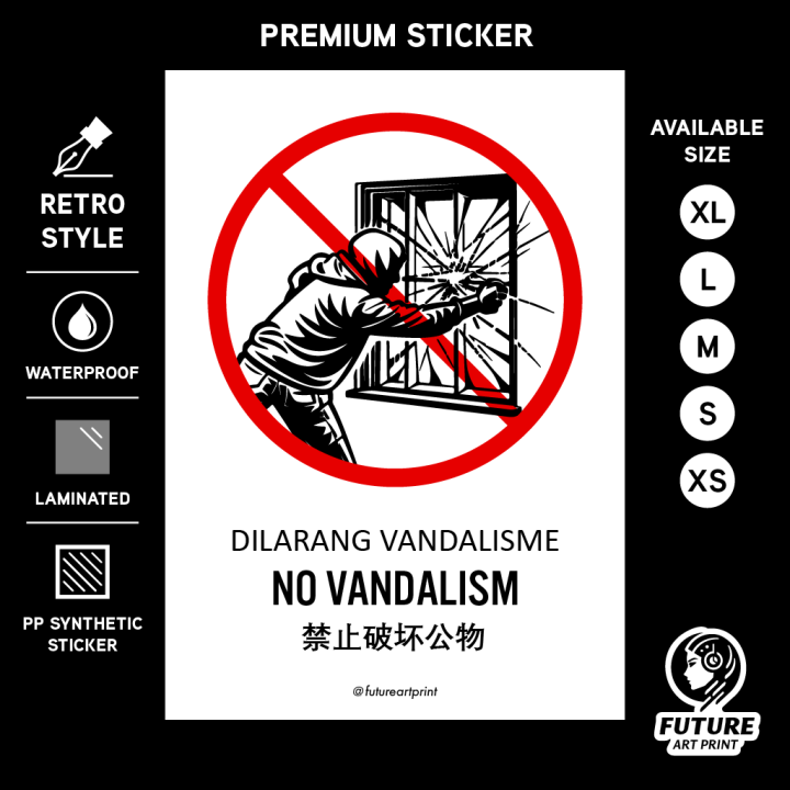No Vandalism. Dilarang Vandalisme. 禁止破坏公物. Destroy Spoil Property ...