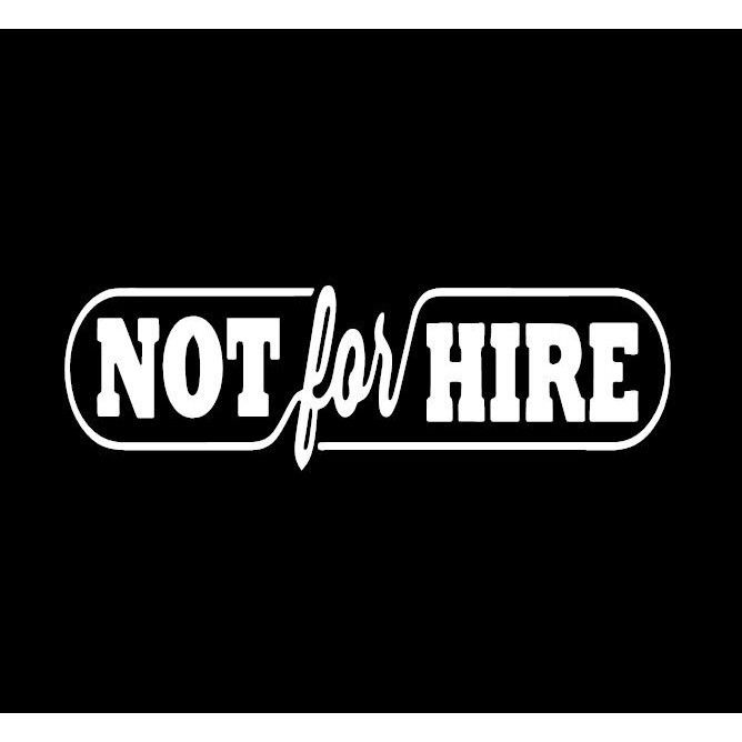 NOT FOR HIRE Cut Out Stickers Waterproof Vinyl Decals for Motorcycle ...