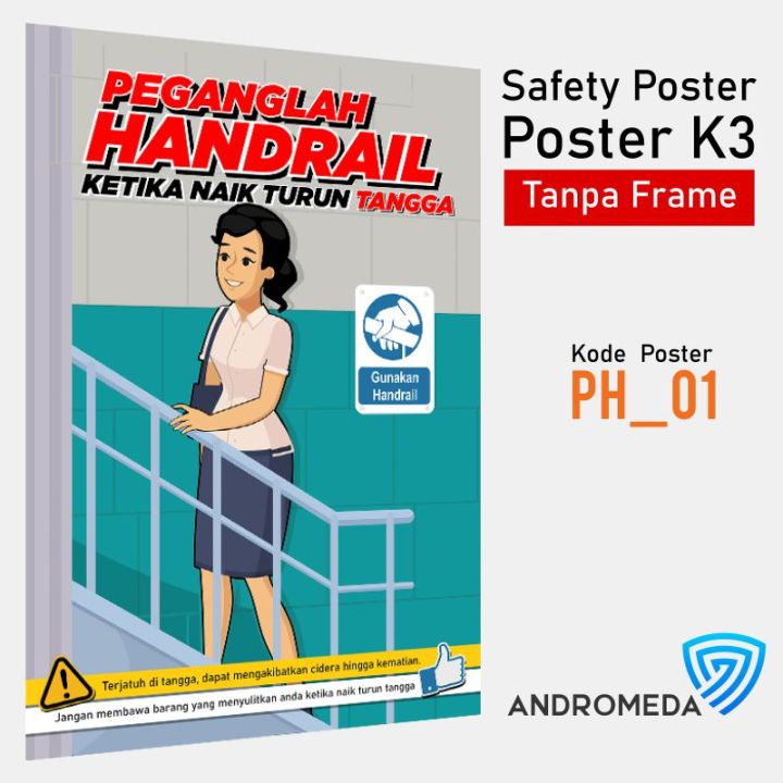 Safety Poster K3 : Peganglah Handrail Ketika Naik Turun Tangga | Lazada ...