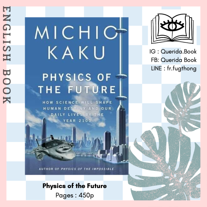 [Querida] หนังสือภาษาอังกฤษ Physics of the Future : How Science Will ...