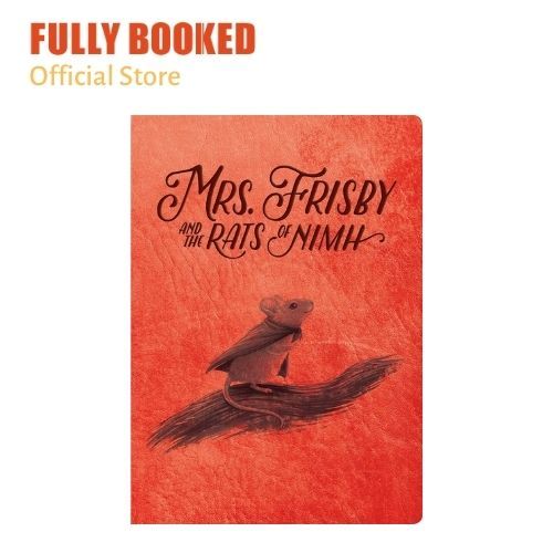 Mrs. Frisby and the Rats of Nimh, 50th Anniversary Edition (Flexibound ...