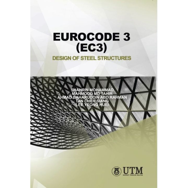 Eurocode 3 (EC3) Design of Steel Structures(UTM PRESS) | Lazada