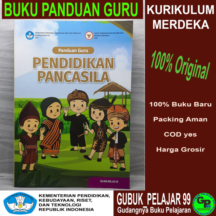 BUKU PANDUAN GURU PENDIDIKAN PANCASILA Untuk SD/MI Kelas 3 Kurikulum MERDEKA Kemdikbudristek ...