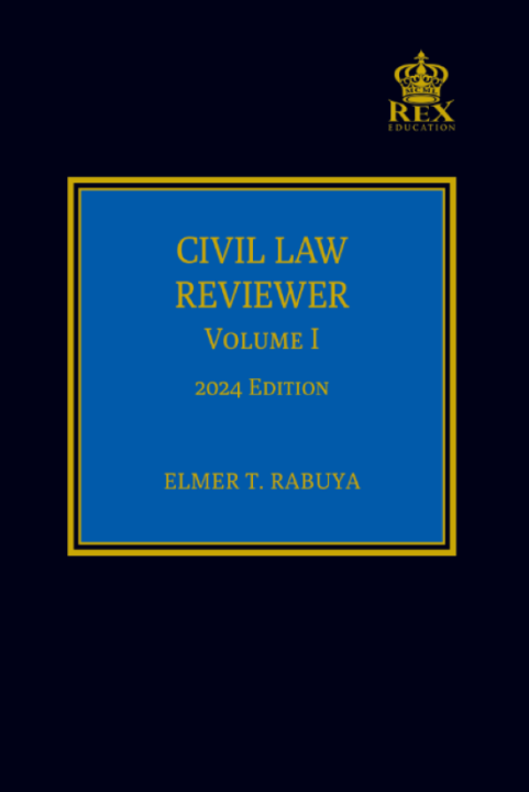 Civil law Reviewer Vol. I (2024 Edition) by Elmer Rabuya (Cloth Bound ...