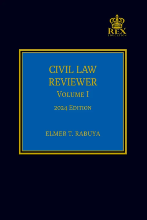 Civil law Reviewer Vol. I (2024 Edition) by Elmer Rabuya (Cloth Bound ...