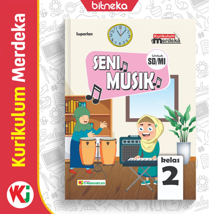 Buku Siswa Seni Musik SD/MI Kelas 2 Kurikulum Merdeka Kurmer - Suparlan (WKJ) | Lazada Indonesia