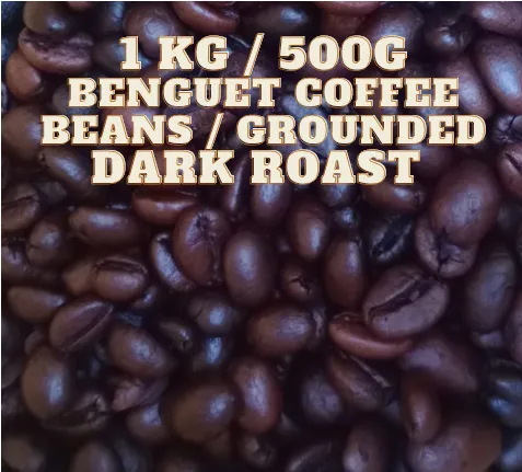 1 KG / 500G BENGUET COFFEE BEANS or GROUND Coffee DARK ROAST for DAILY ...