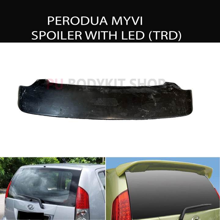 PERODUA MYVI 1st GEN 2005-2010 SPOILER WITH LED TRD STYLE FIBER | Lazada