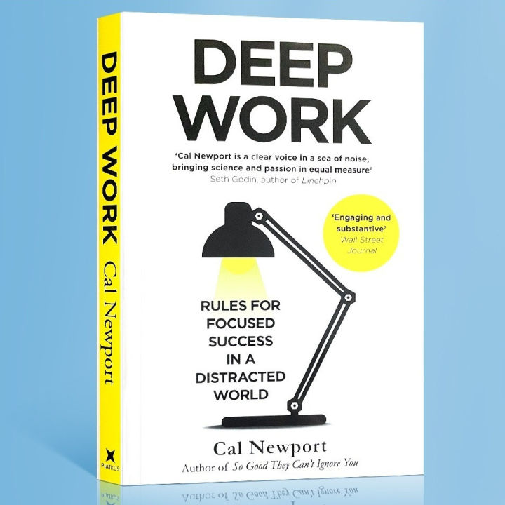 Deep Work: Rules for Focused Success in A Distracted World By Cal ...