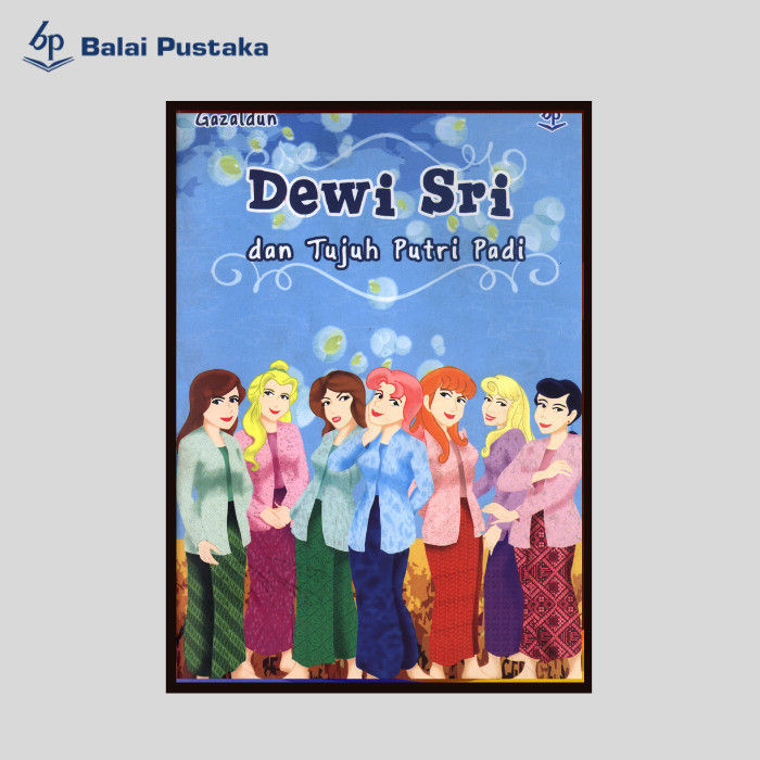 Dewi Sri dan Tujuh Putri Padi (Gazaldun) - Balai Pustaka | Lazada Indonesia