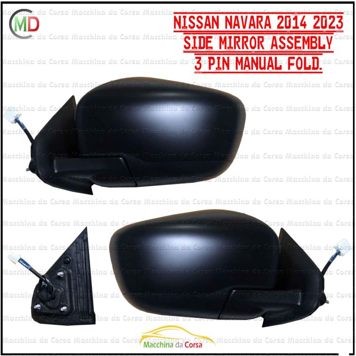 NISSAN NAVARA 2014-2023 SIDE MIRROR ASSEMBLY 3 PIN MANUAL FOLD BLACK ...