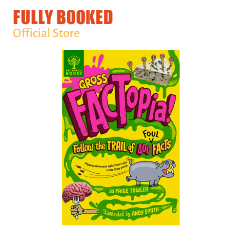 Gross FACTopia! Follow the Trail of 400 Foul Facts (Hardcover) | Lazada PH