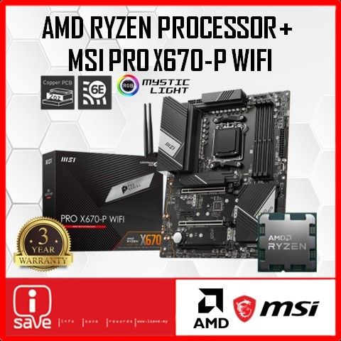 MSI PRO X670-P WIFI X670 AM5 DDR5 MOTHERBOARD + AMD RYZEN 3 / RYZEN 5 ...