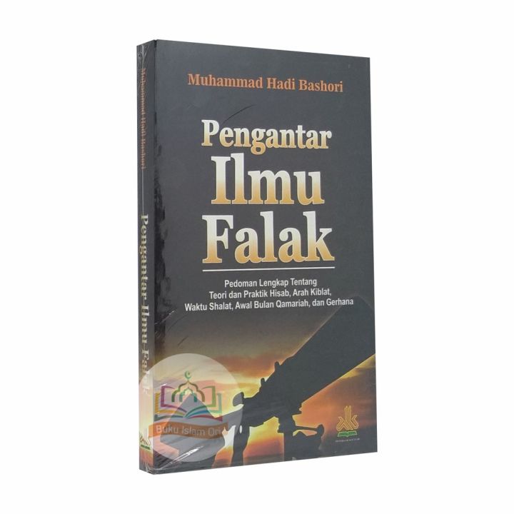 Pengantar Ilmu Falak - Pedoman Lengkap tentang Teori dan Praktik Hisab ...