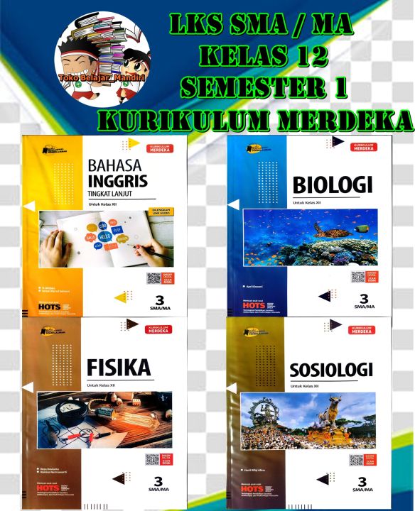LKS SMA/MA Kelas 12 Semester 1 Kurikulum Merdeka Bahasa Inggris Tingkat Lanjut/Biologi/Fisika ...