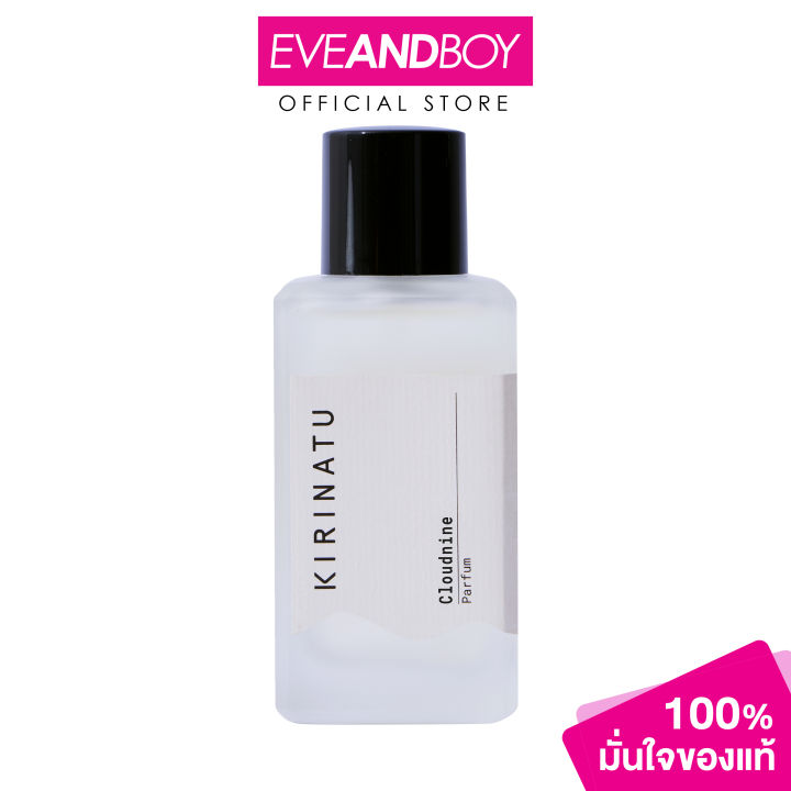 KIRINATU - Cloudnine Parfum (100 ml.) คิรินาทู + คลาวด์ไนน์ พาร์ฟูม (สีใส) น้ำหอม EVEANDBOY ...