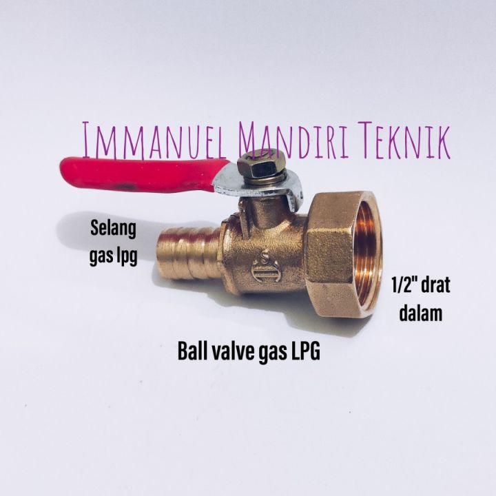 Ball valve selang gas lpg / Stop kran selang gas lpg drat dalam 1/2 | Lazada Indonesia