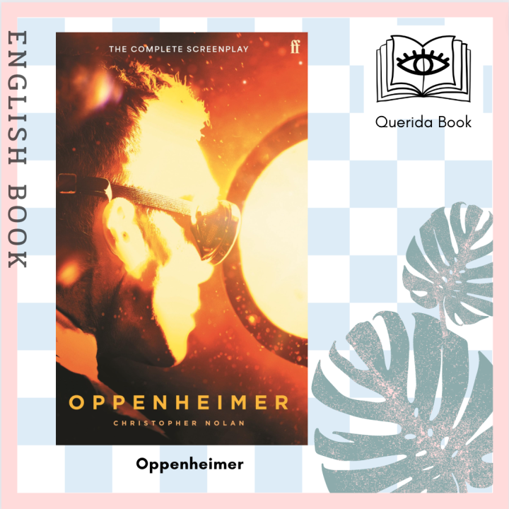 [Querida] หนังสือภาษาอังกฤษ Oppenheimer: The Complete Screenplay by ...