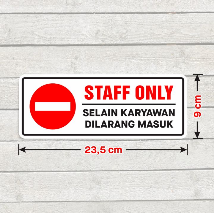 Stiker Label Sign Staff Only Sticker Selain Karyawan Dilarang Masuk 9 x ...