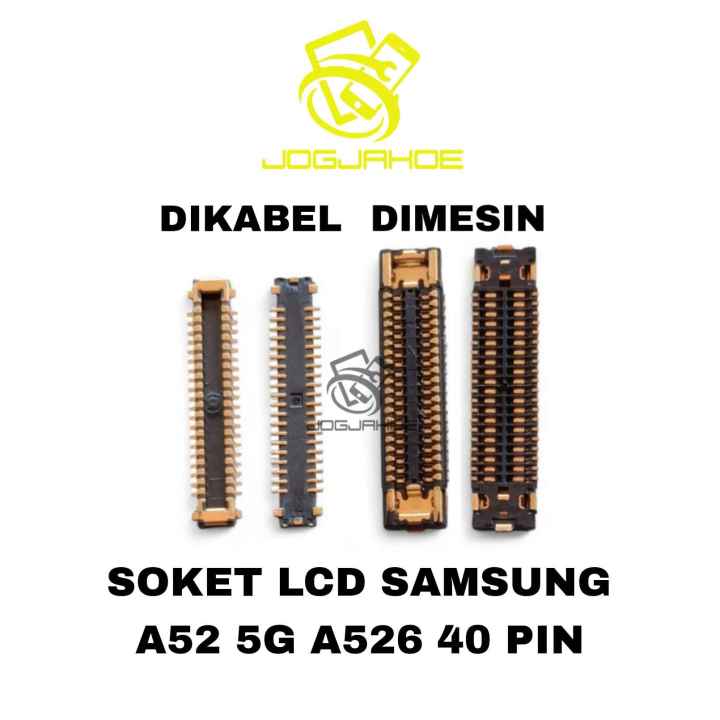 KONEKTOR LCD SAMSUNG A52 5G / A526 CON BOARD LCD 40 PIN | Lazada Indonesia