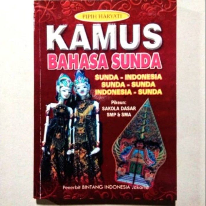 KAMUS BAHASA SUNDA SUNDA - INDONESIA INDONESIA - SUNDA ORIGINAL ...