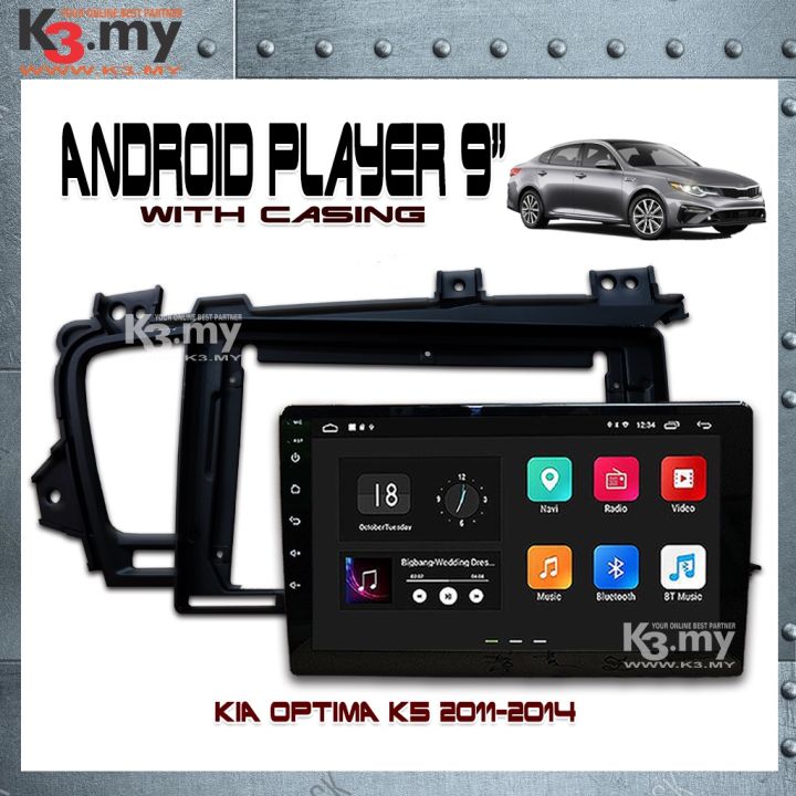 Kia Optima K5 2011-2014 9'' Android Player touch Screen GPS Waze + Casing (Set) With Socket | Lazada