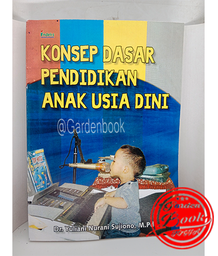 Buku Konsep Dasar Pendidikan Anak Usia Dini By Yuliani Nurani Sujiono | Lazada Indonesia