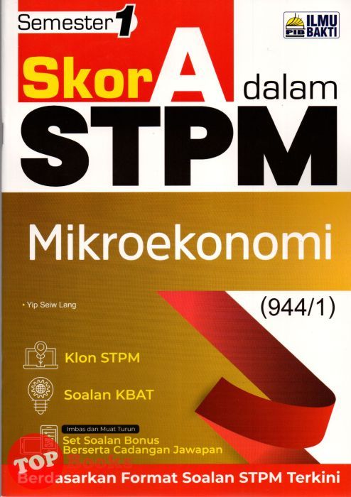 [topbooks Ilmu Bakti] Skor A Dalam Stpm Mikroekonomi Semester 1 2023
