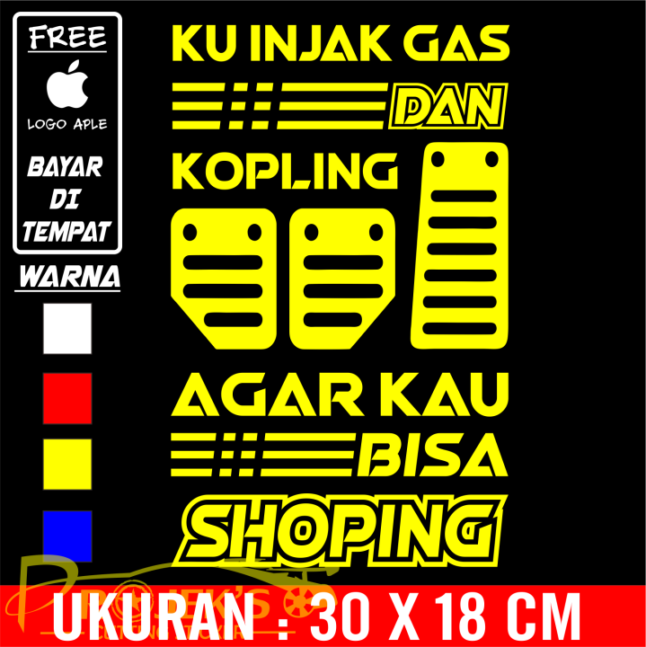 Stiker mobil stiker kata kata ku injak gas dan kopling 02 | Lazada ...