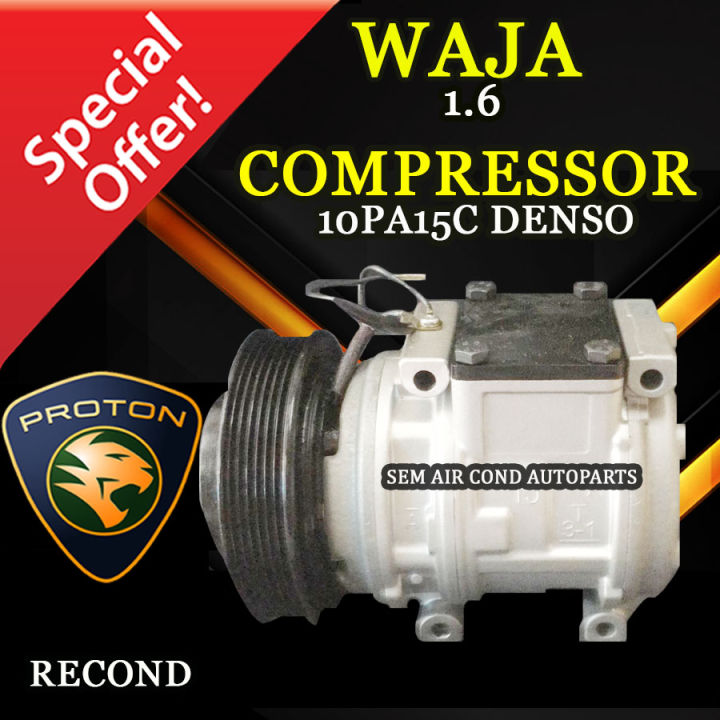 PROTON WAJA 1.6CC DENSO 10PA15C RECOND COMPRESSOR/ KOMPRESOR (CAR ...